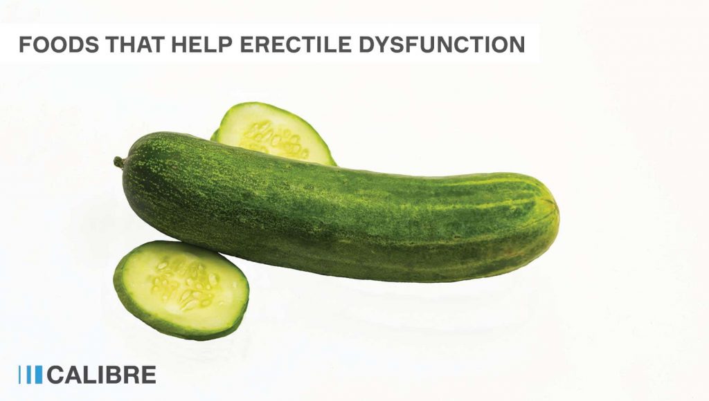 Foods that help erectile dysfunction CALIBRE Clinic